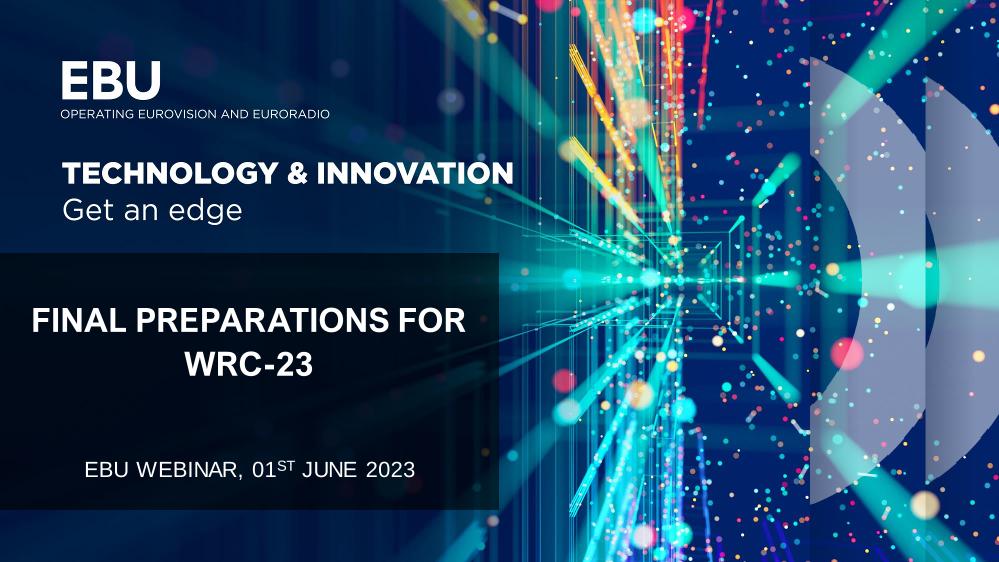 The EBU's final preparations for WRC-23 | EBU Technology & Innovation